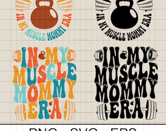 In My Muscle Mommy Era SVG Bundle, Funny Gifts for Gym Lovers, Muscle ...