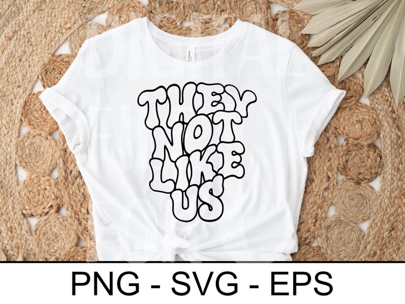 They Not Like Us Svg Png , Rap Svg Png, Hip Hop Svg Png, Juneteenth ...