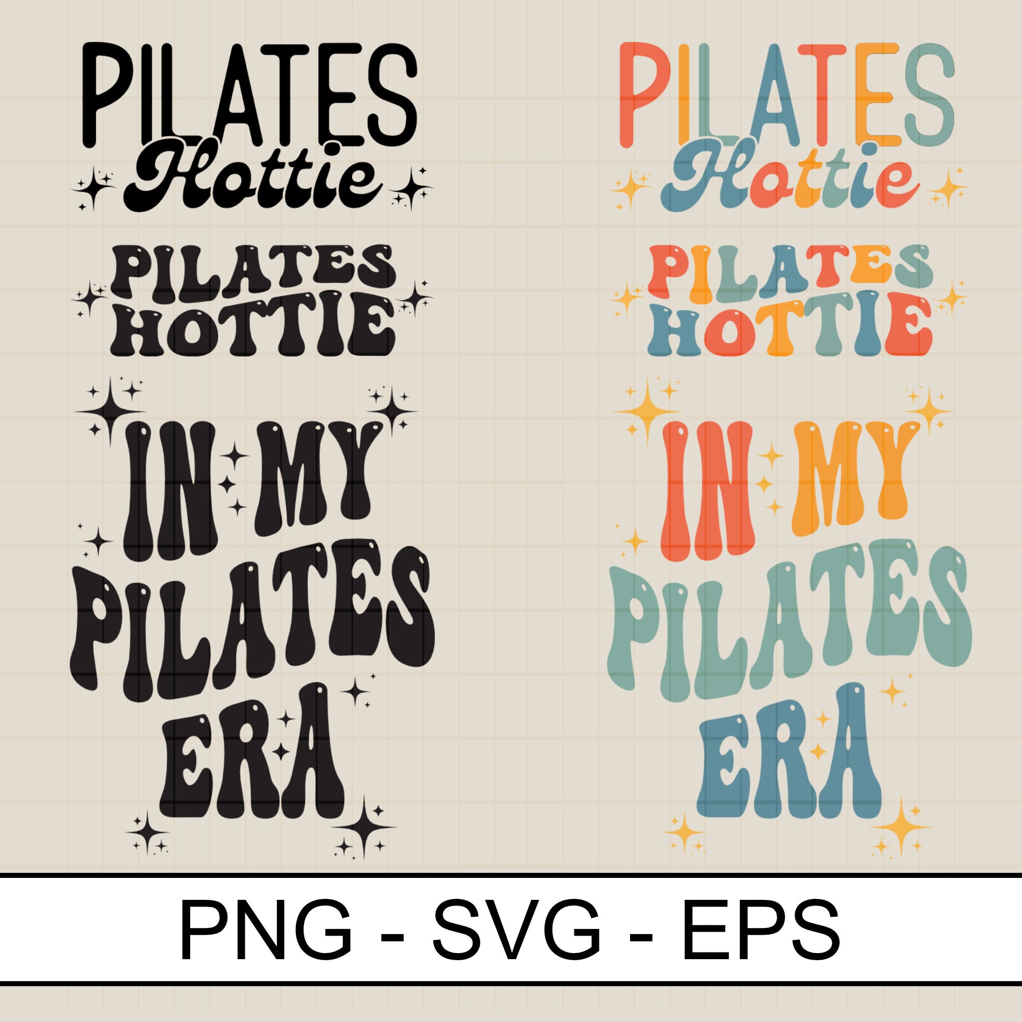 In My Pilates Era Pilates Hottie Svg Png Eps Pilates Digital File ...