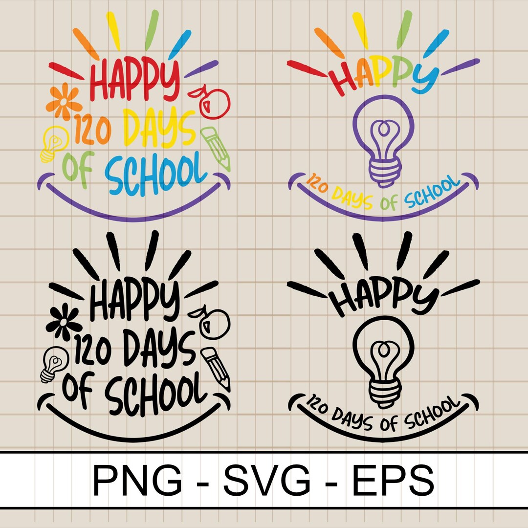 120 Days of School SVG, Happy 120 Days of School Svg, Happy 120 Days of ...