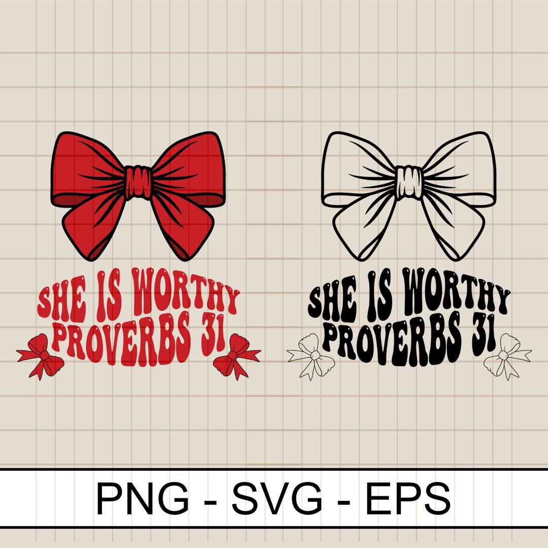 She is Worthy Bow Svg Png, Proverbs 31 Christian Svg, Cute Christian ...