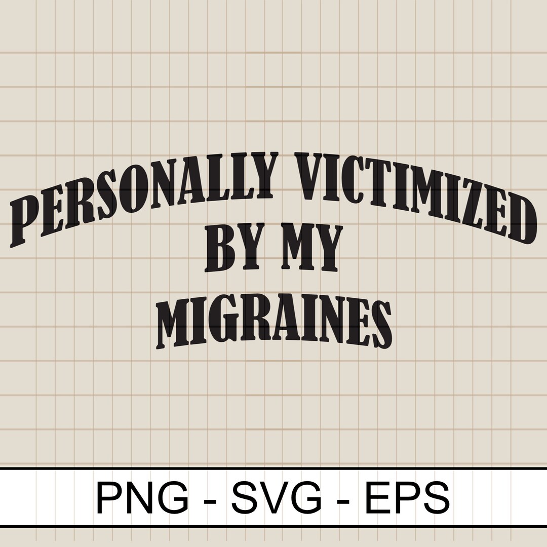 Migraines Victim SVG PNG EPS: Chronic Illness Design (digital Download ...