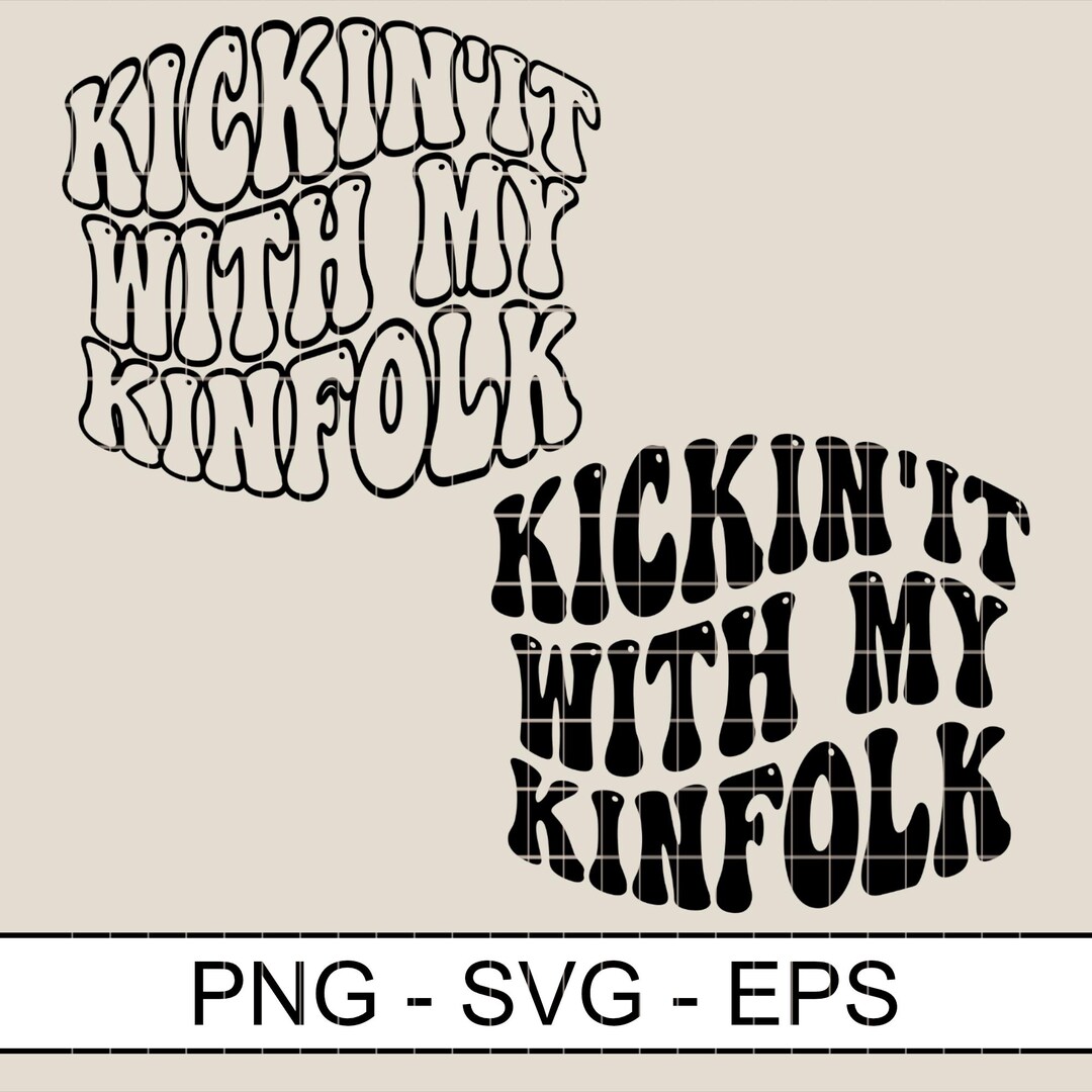 Kickin It With My Kinfolk Png Svg, Family Reunion Svg, Funny Family Svg ...