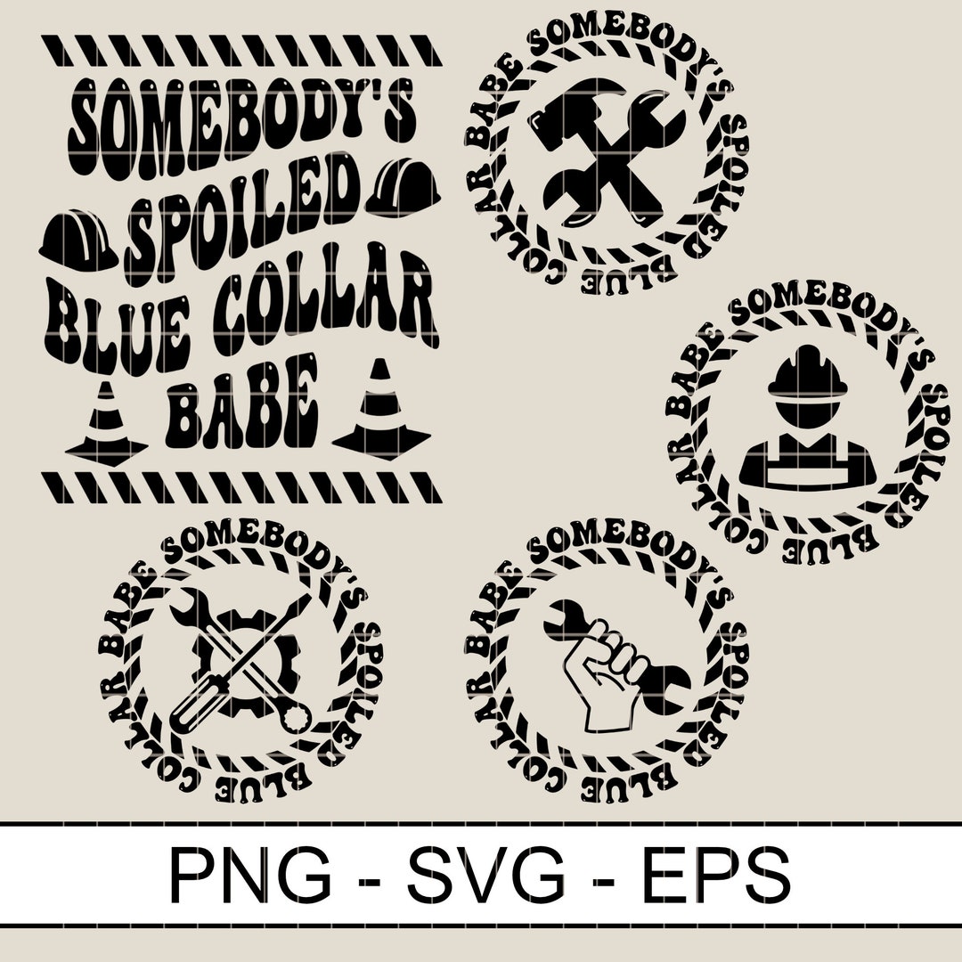 Somebody's Spoiled Blue Collar Babe Svg Png, Blue Collar Babe Png ...