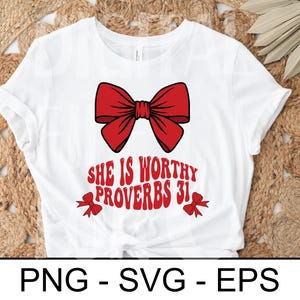 She is Worthy Bow Svg Png, Proverbs 31 Christian Svg, Cute Christian ...