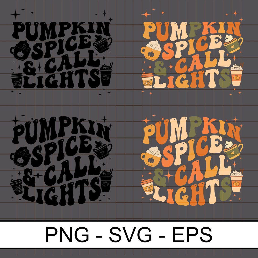 Pumpkin Spice and Call Lights ER ICU Nurse Halloween Svg Png, RN Nurse ...