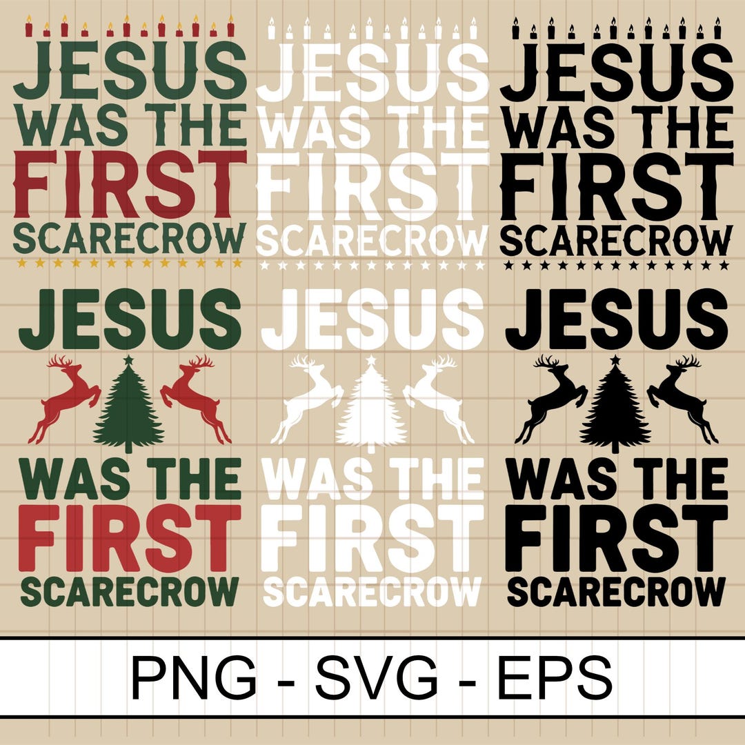Jesus Was the First Scarecrow Svg Png: Funny Christian Sublimation ...