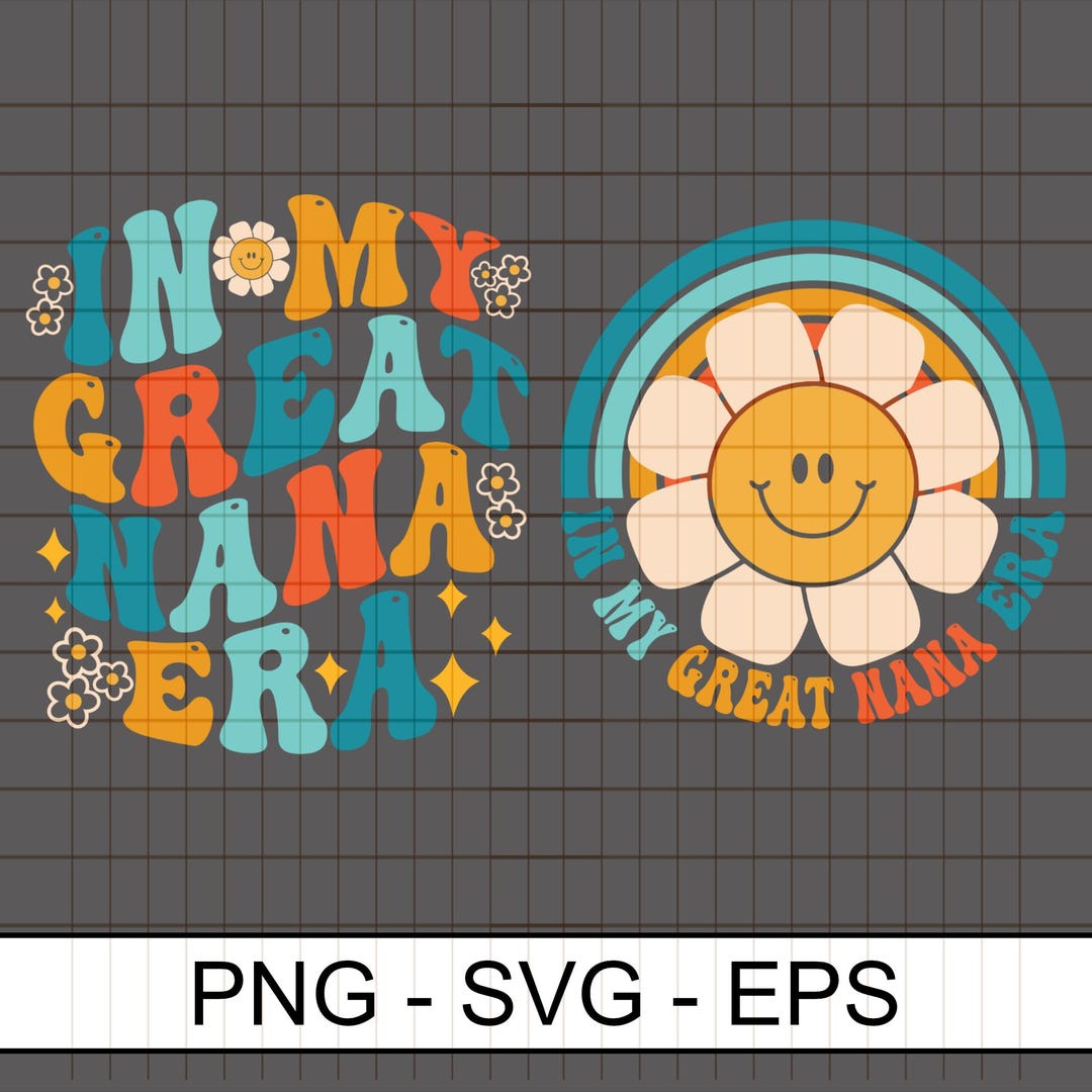 In My Great Nana Era Svg Png, in My Nana Era, in My Grandma Era SVG ...