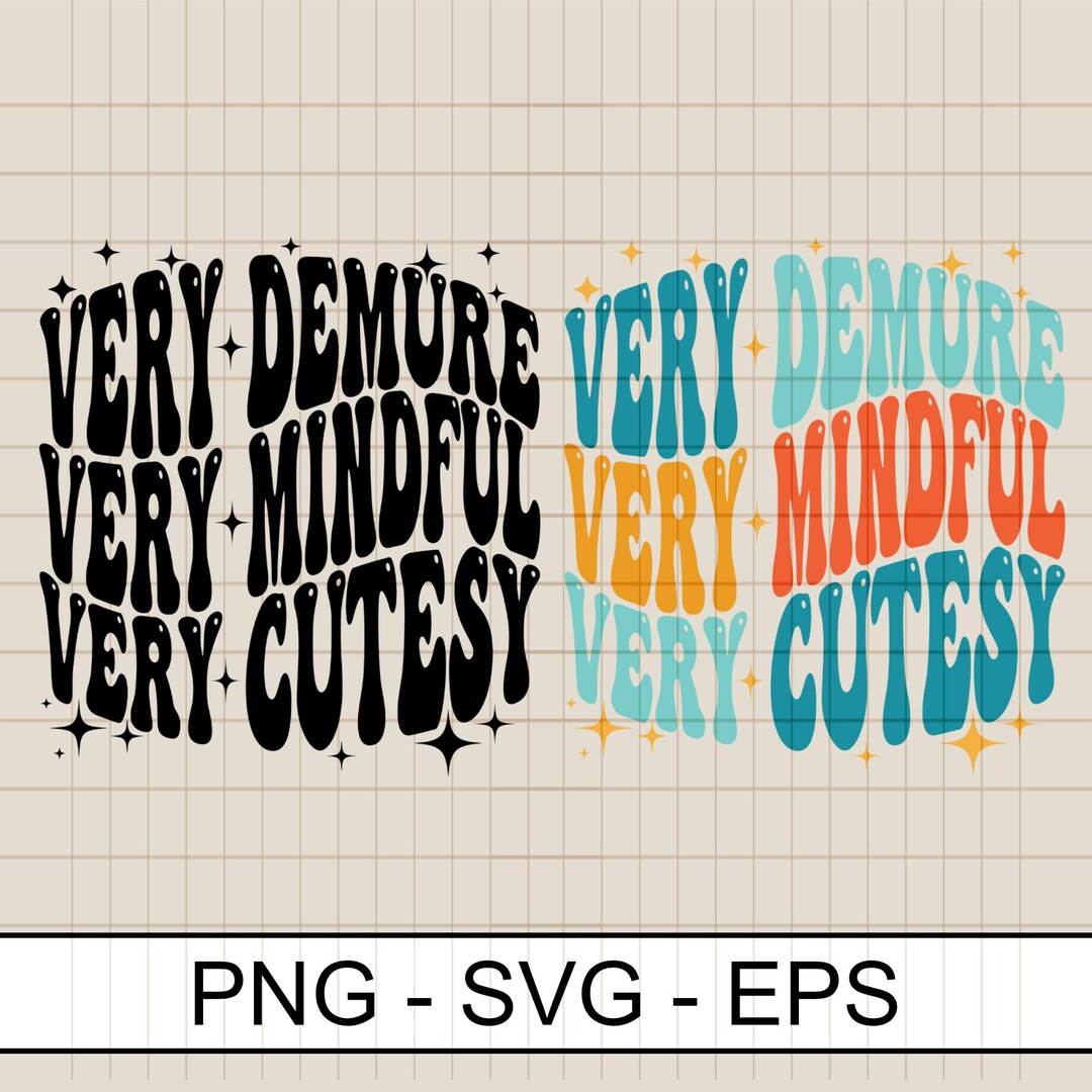 Very Demure Very Mindful Very Cutesy Svg Png ,gen Z Trendy Svg ,funny ...