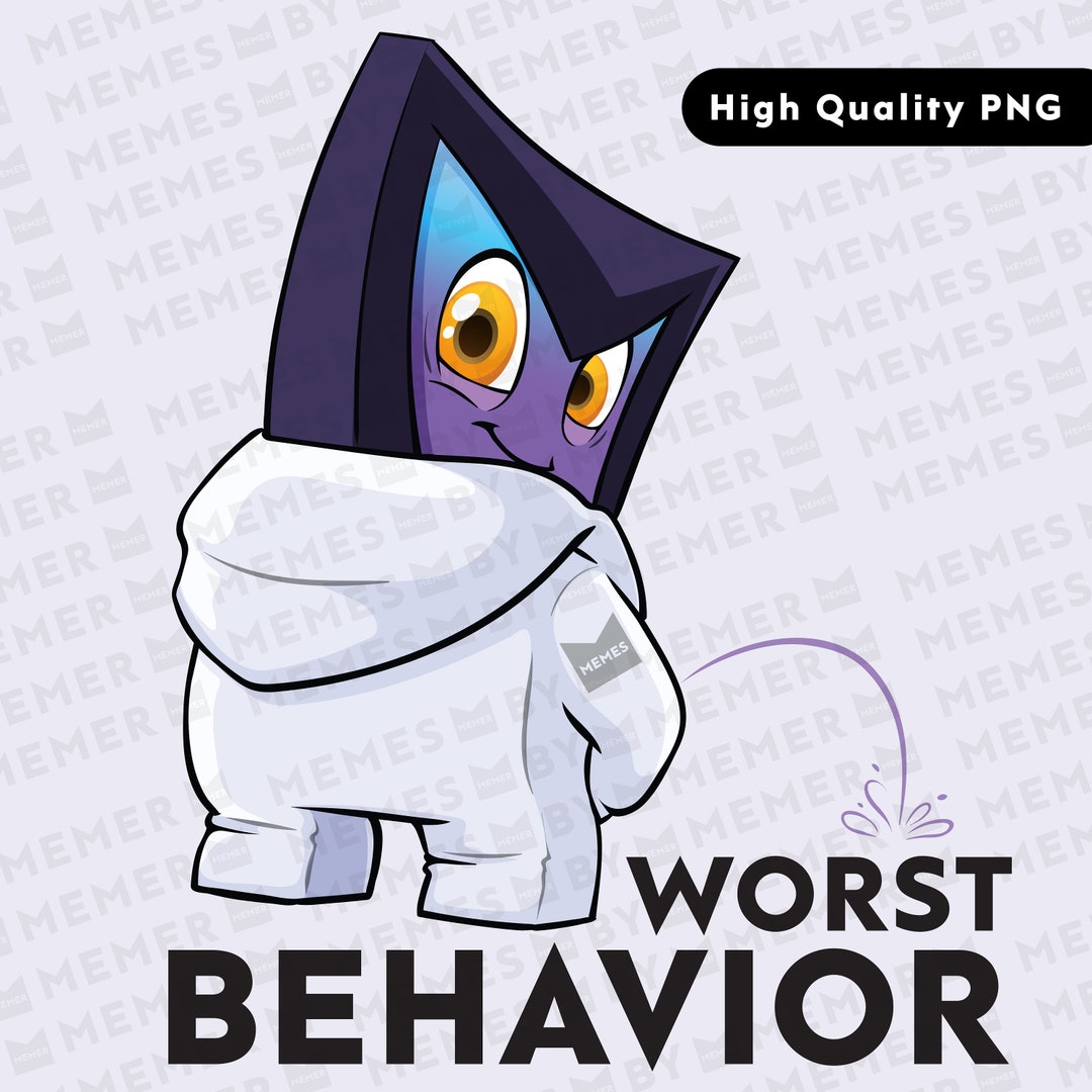 Memer on His Worst Behavior Meme Png Instant Download - Etsy