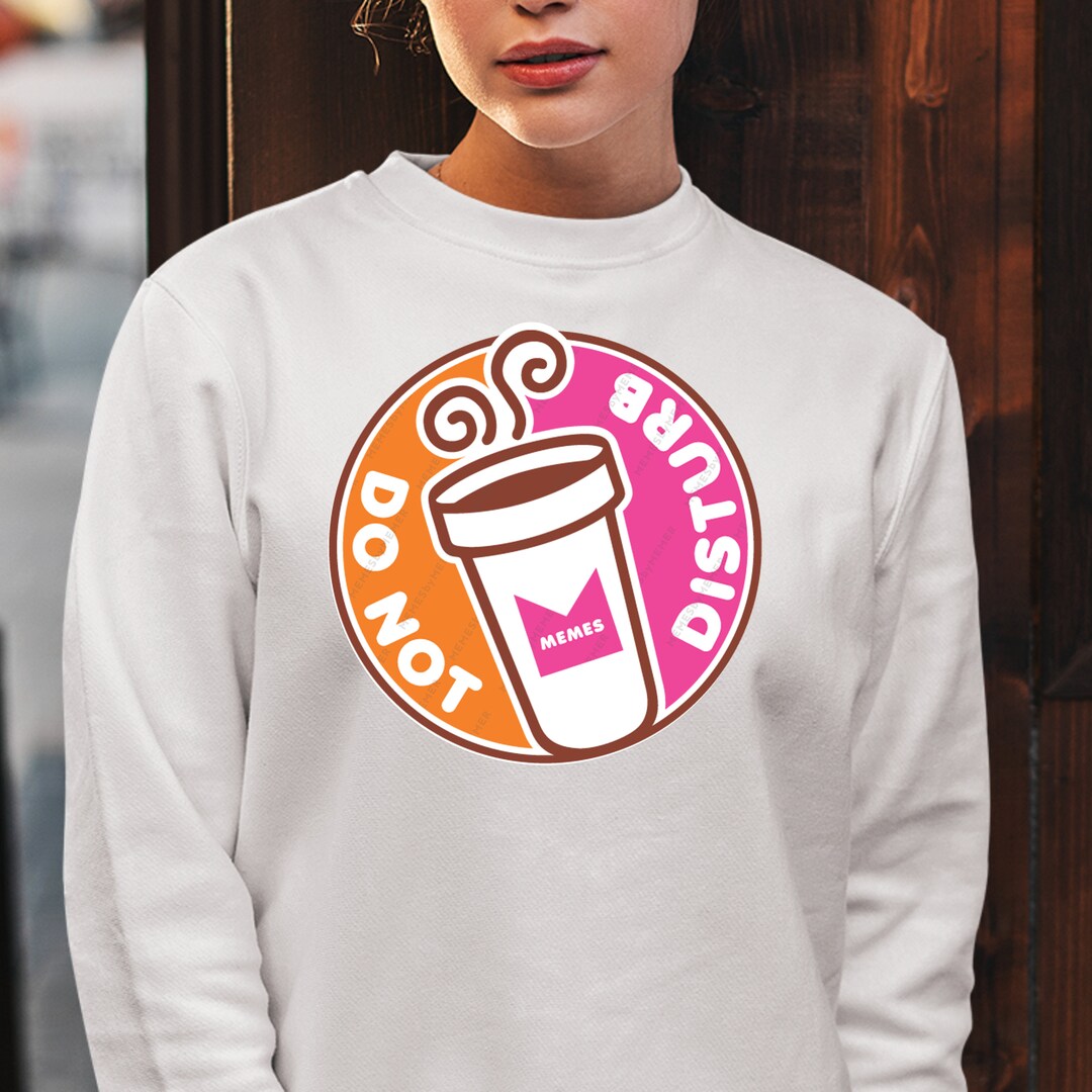 Do Not Disturb Circle Logo, Dunkin Donuts PNG, Memes Coffee, Sarcastic ...