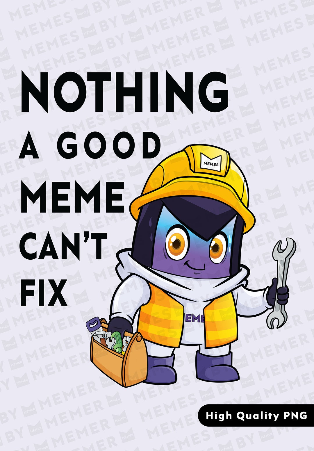 Nothing a Good Meme Can't Fix Jokes Png Instant Download meme Png Funny ...