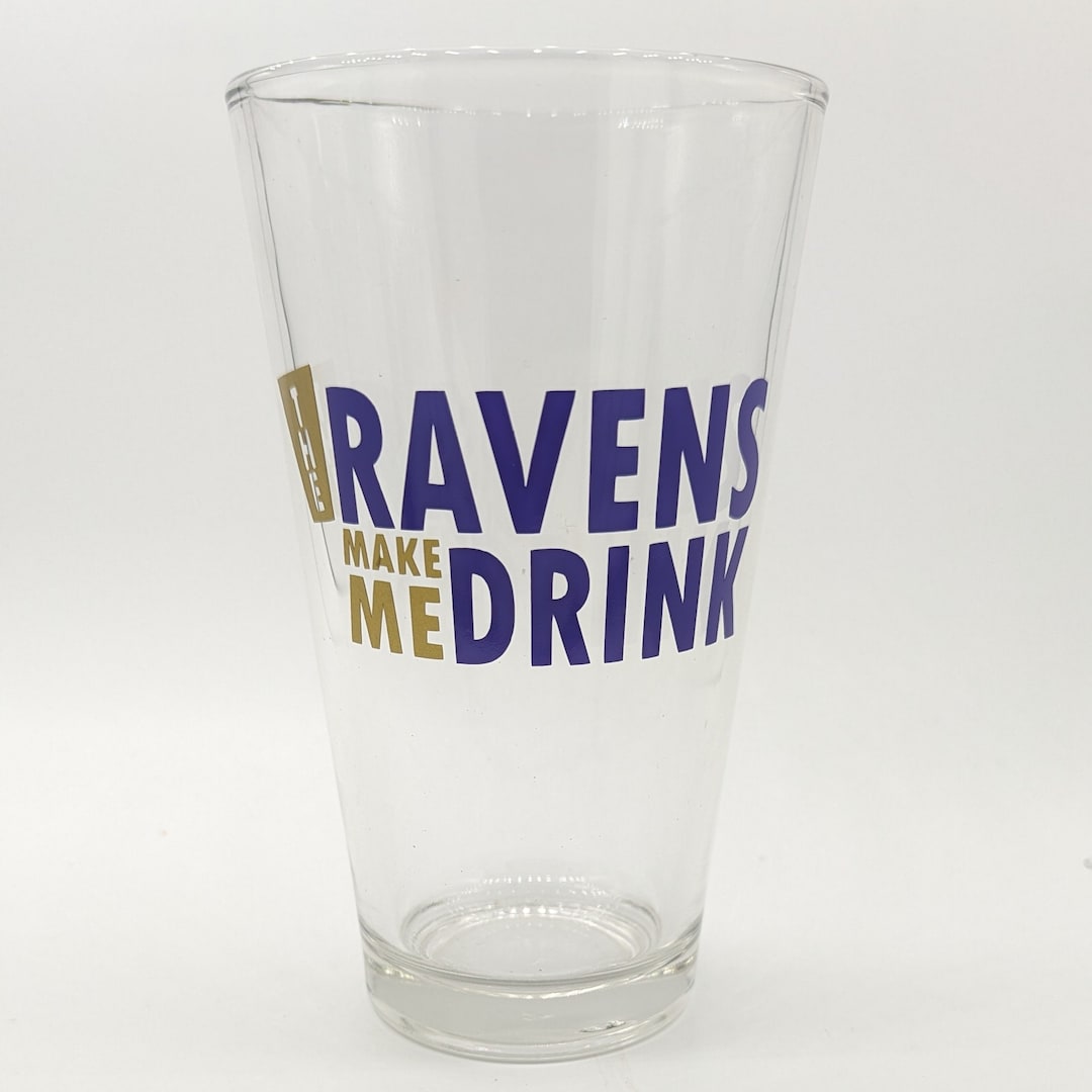 The Ravens Make Me Drink Pint Glass | Beer Glasses | Baltimore Sports ...