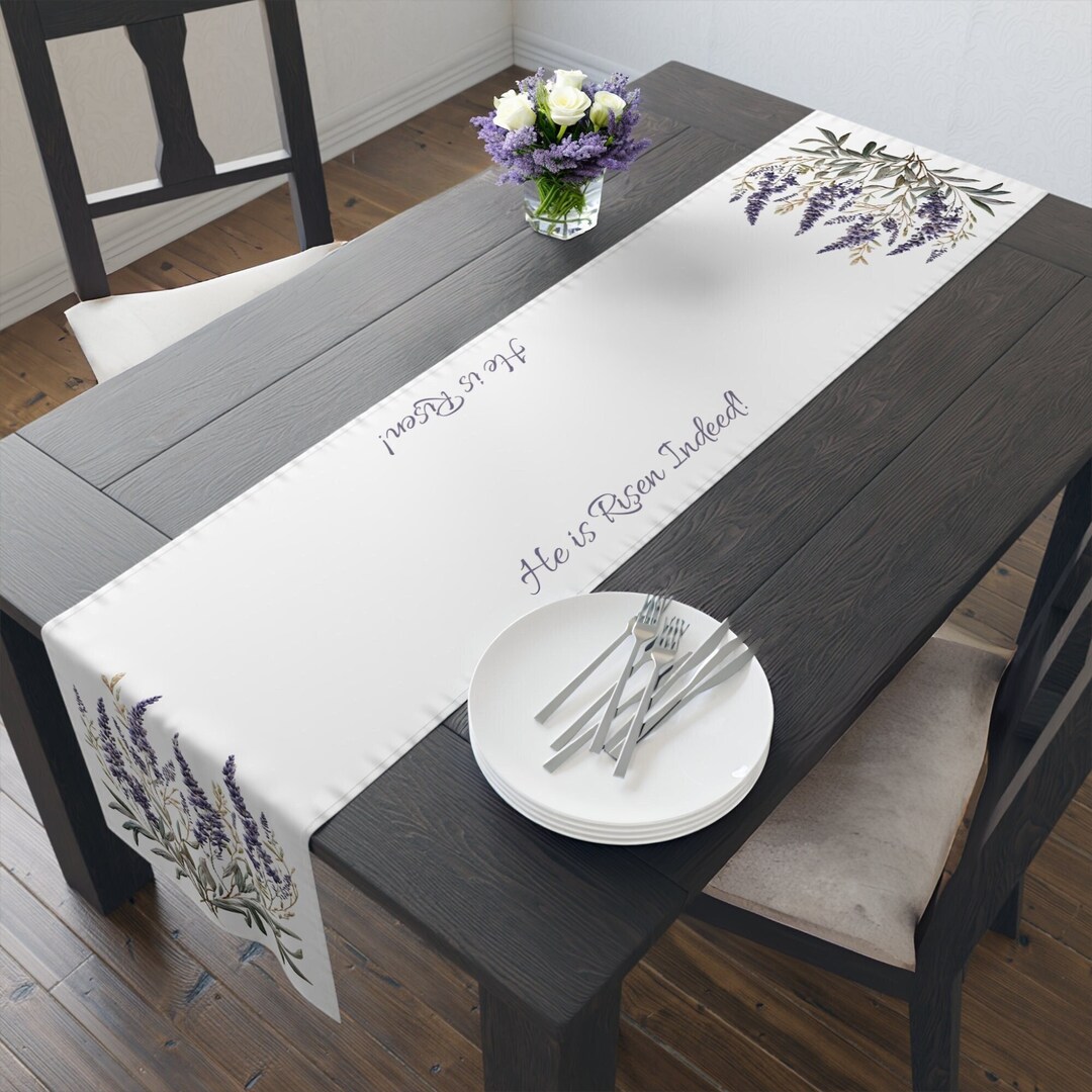 Easter Table Runner He is Risen Indeed Lavender Flowers Inspirational ...