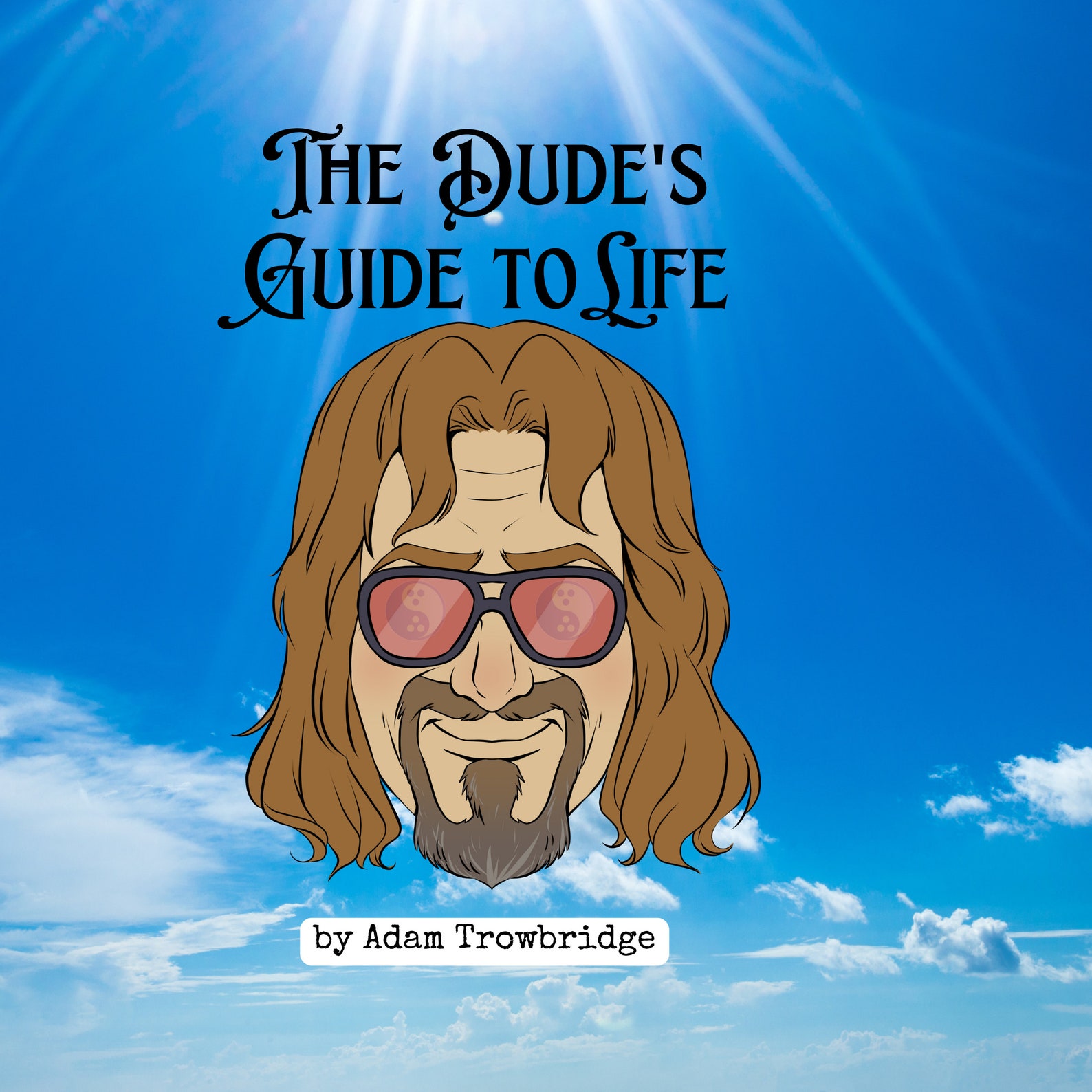 The Dude's Guide to Life (dudeist Book With Dudely Wisdom From the Big ...