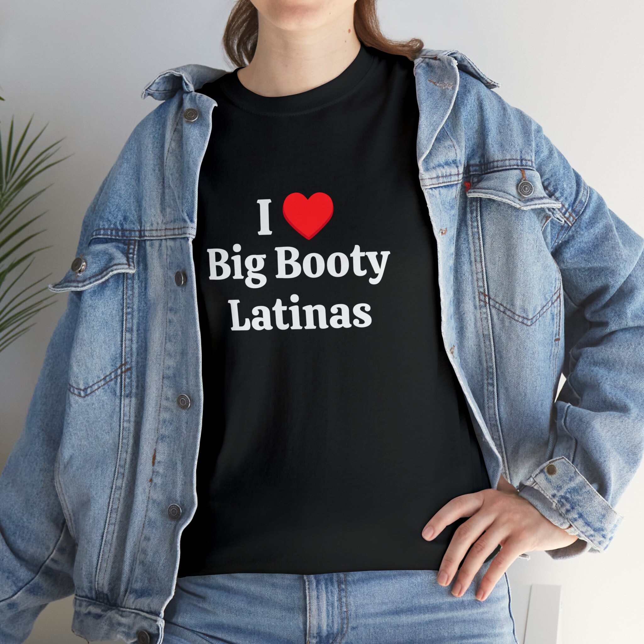 I Love Big Booty Latinas T Shirt Bbl Hispanic Latino Bad Etsy
