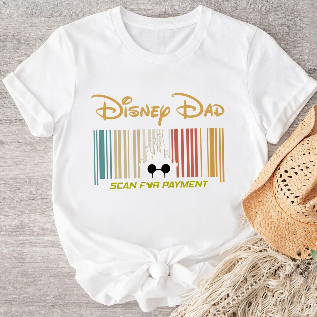 Disney Dad Scan for Payment, Funny Disney Dad Shirt, Gift Idea for Dad ...