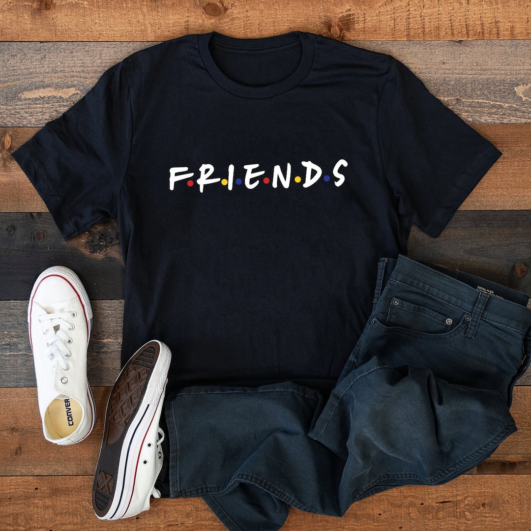 Friends Shirt, Friends T-shirt, Squad Shirt, Friends Gift Shirt ...