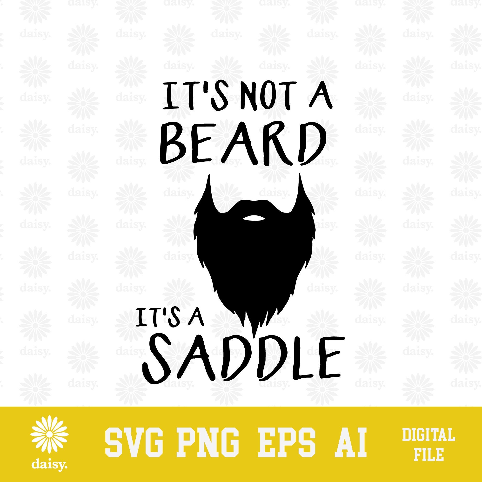 It's Not a Beard It's a Saddle SVG PNG EPS | Cricut Clipart Cutfile ...