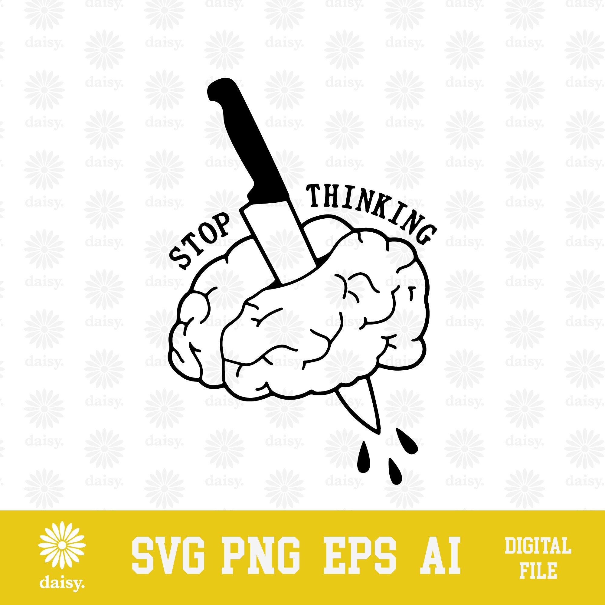 Stop Thinking SVG PNG EPS Cricut Clipart Cutfile Print - Etsy
