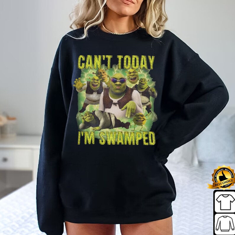 Can't Today I'm Swamped Shirt Shrek Shirt Funny - Etsy