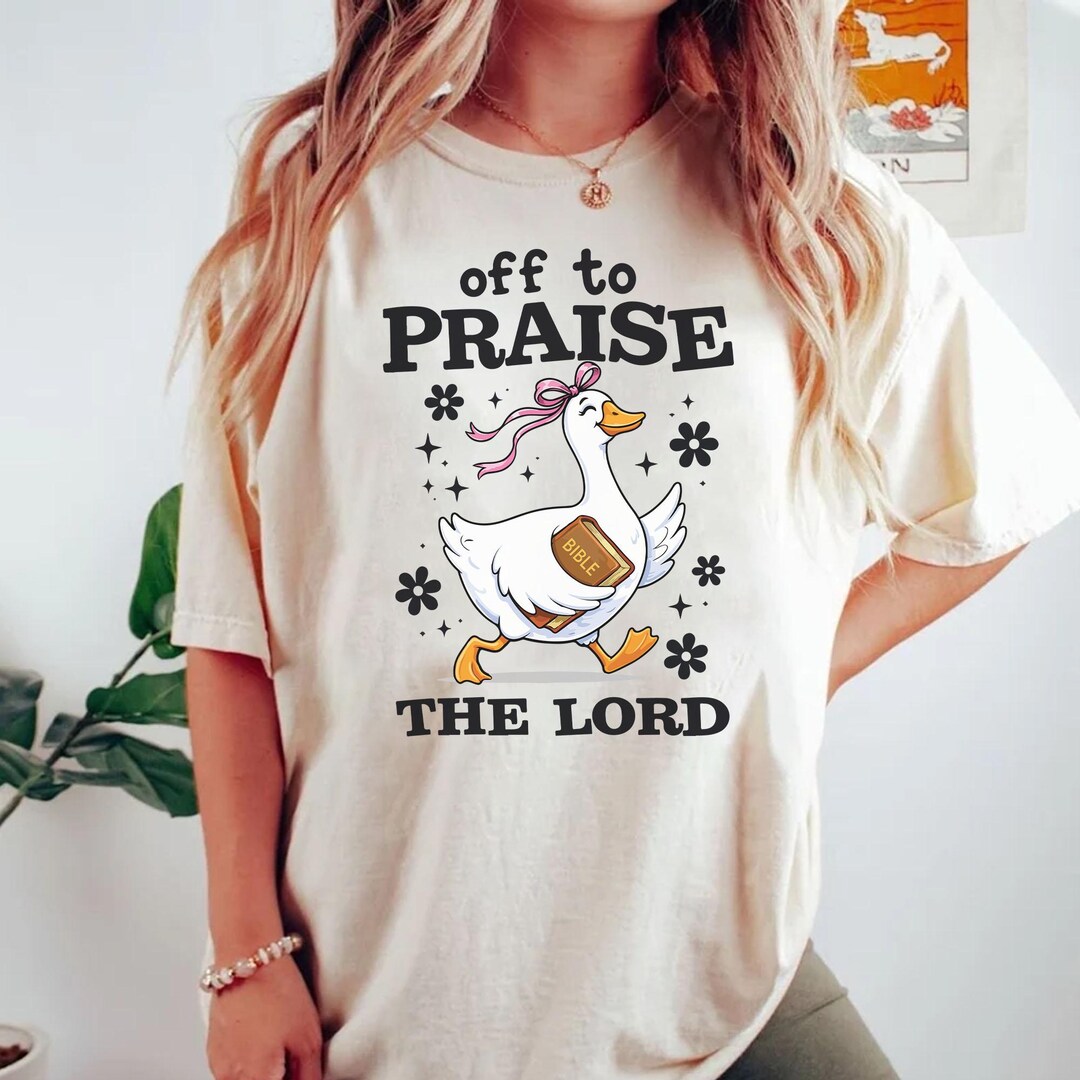 Funny Christian off to Praise the Lord Goose Svg Bible Verse Apparel ...