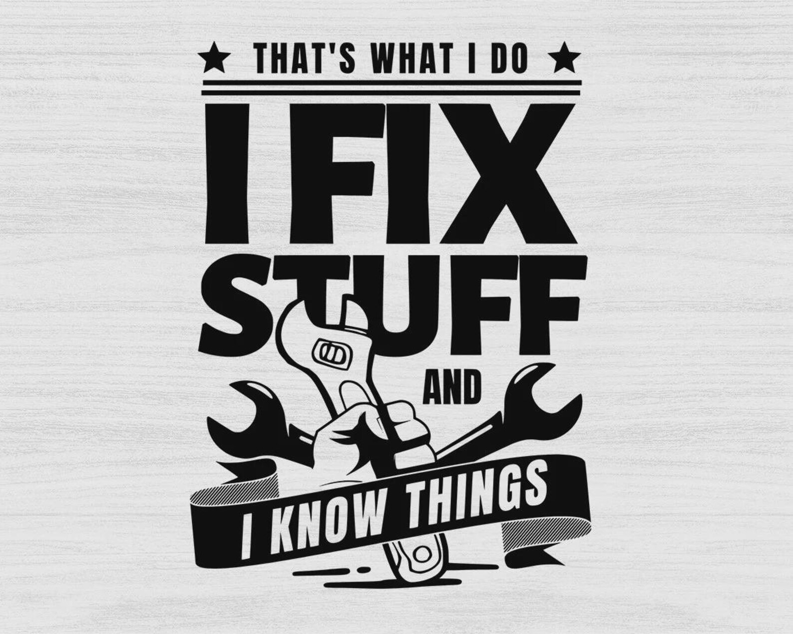 That's What I Do I Fix Stuff and I Know Svg, Car Mechanic Shirt Svg ...