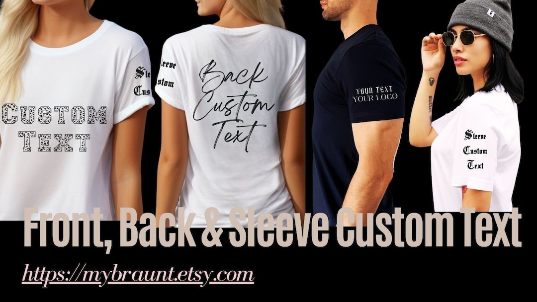 Sleeve, Front and Back Custom Shirt, Personalized Text Shirt, Custom ...