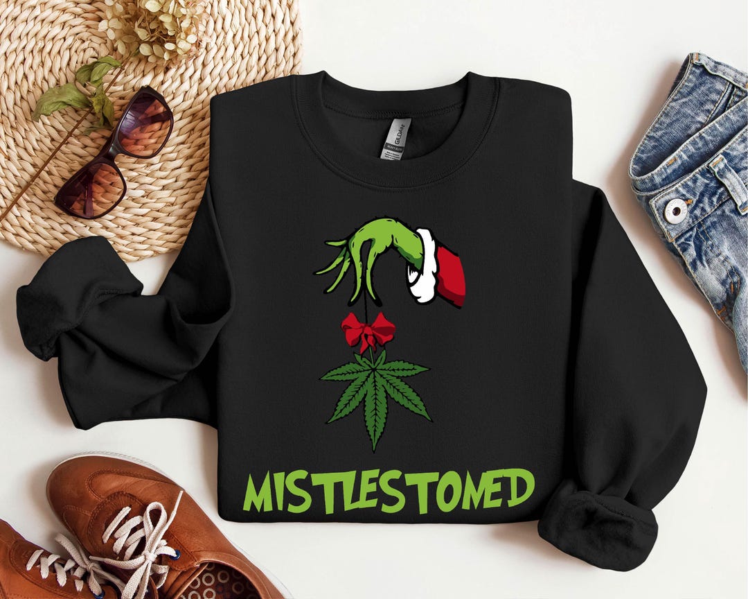 Grinch Mistlestoned Sweater, Funny Christmas Grinchmas Hoodie, Family ...