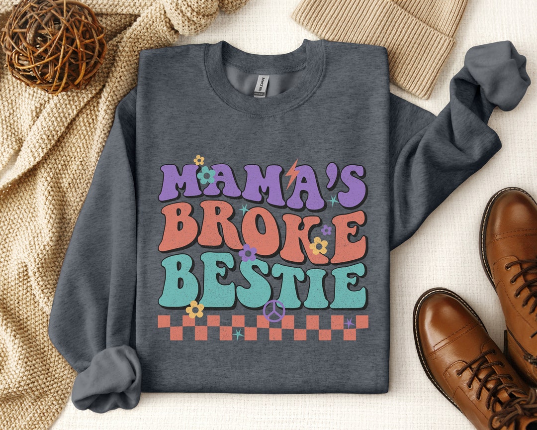 Celebrate Mom With a Cute Mama's Broke Bestie T-shirt Perfect Mother's ...