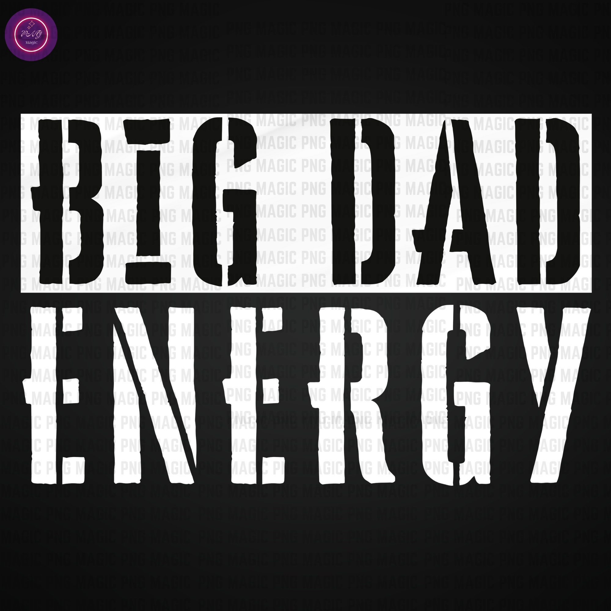 Big Dad Energy SVG PNG Dad Strength Quote Powerful Dad Father's Day ...