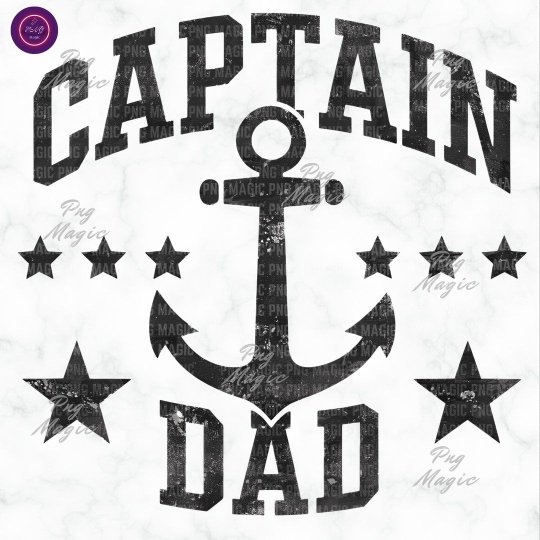 Captain Dad PNG Nautical Dad Gift Father’s Day Captain Dad Captain Sea ...