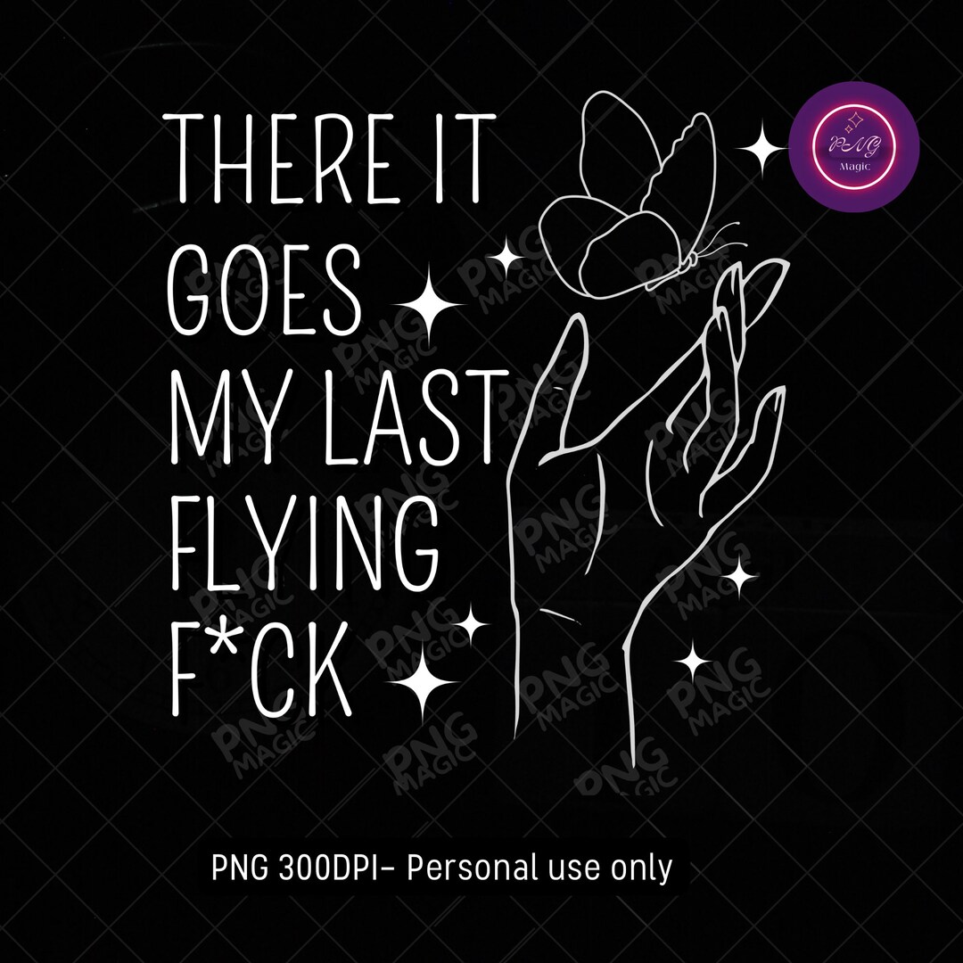 Zero Fks Given PNG Out of Fks to Fly Flying Fk Retired Last Stop ...