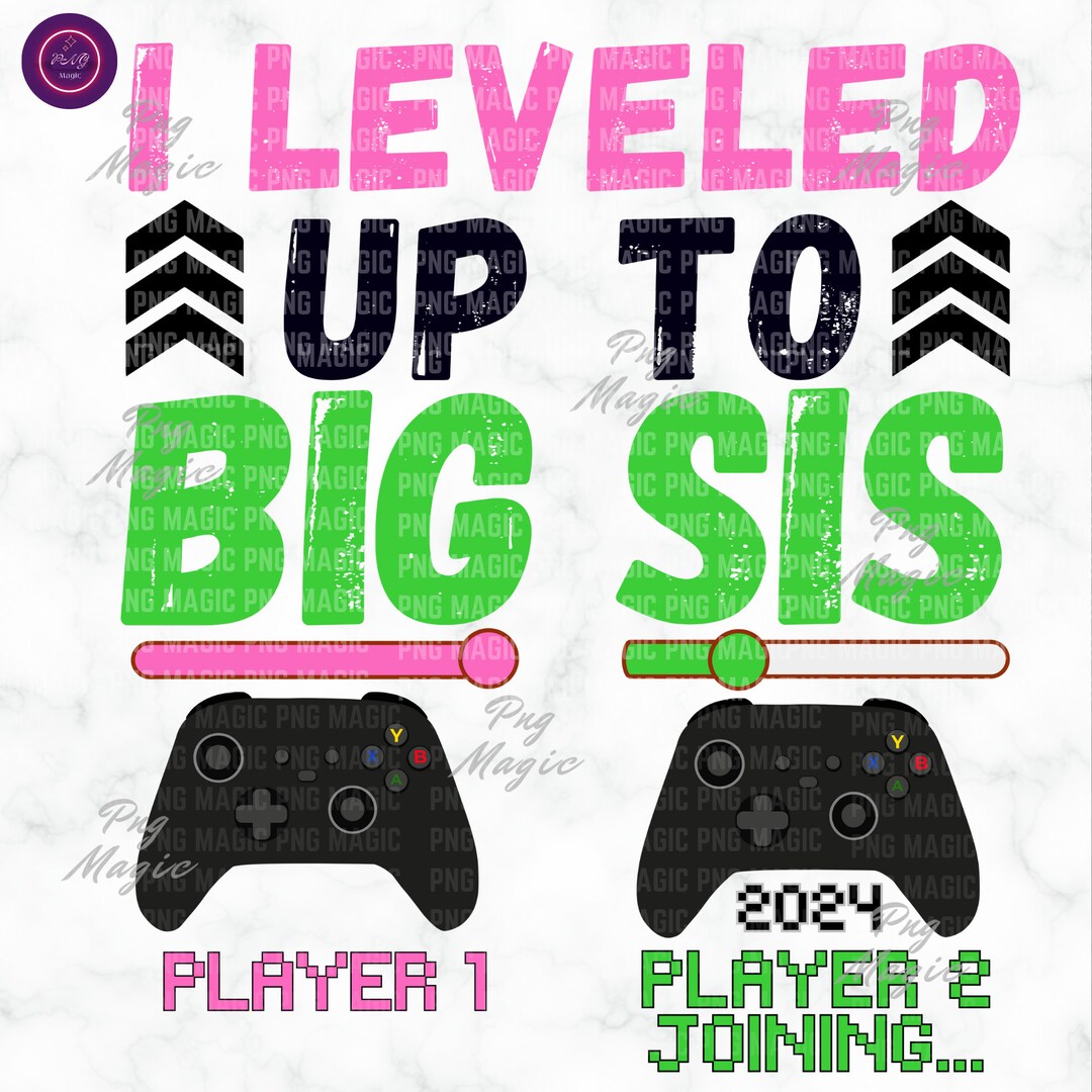 Sister Upgrade PNG Leveled up Sister Shirt Gaming Sister Sister ...