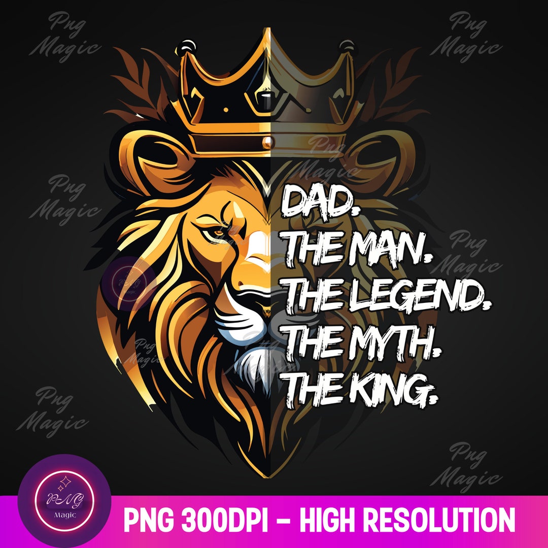 Dad Myth PNG Fatherhood Graphic Legendary Dad Clipart Father's Day ...