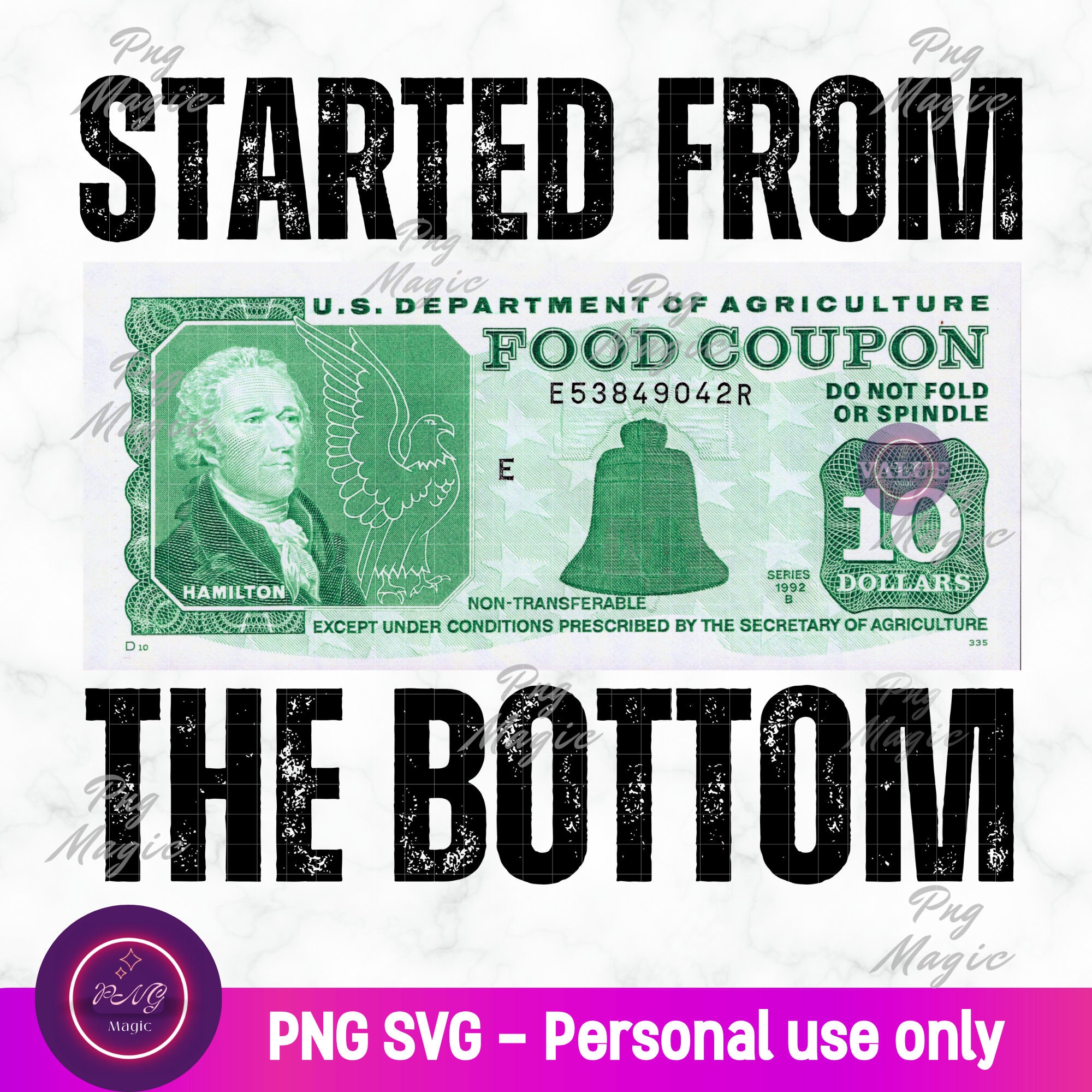 Food Stamp PNG SVG Started From the Bottom SNAP Benefit Government ...
