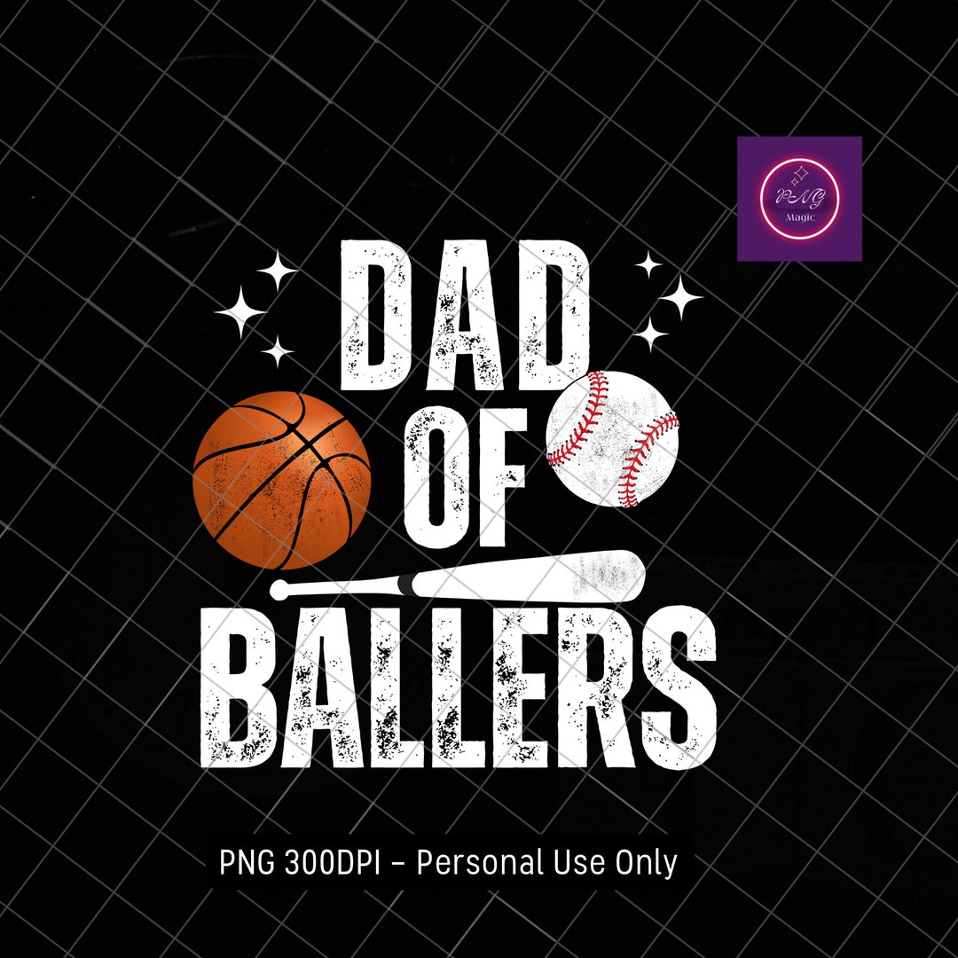 Proud Sports Dad PNG Father of Athletes Shirt Ballers' Dad Design ...