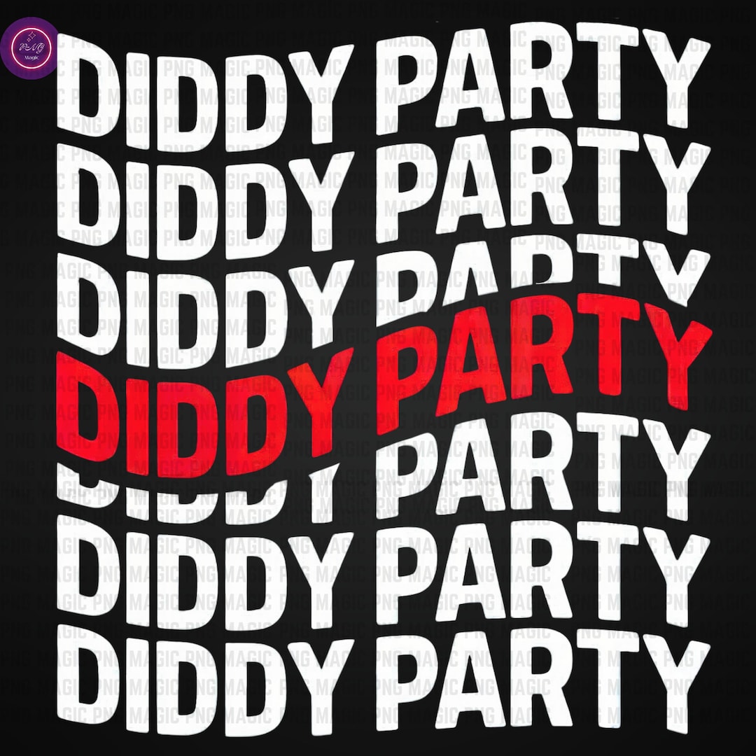 Funny Party Quote PNG Ain't No Party Like A Diddy Party Colorful Party ...
