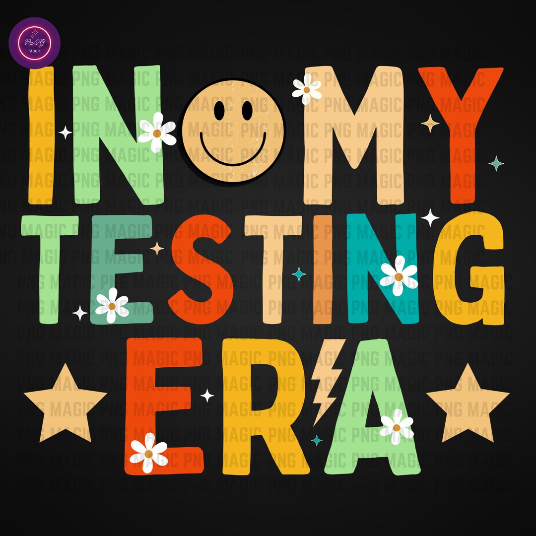 In My Testing Era PNG: Student Exam Design (digital Download) - Etsy