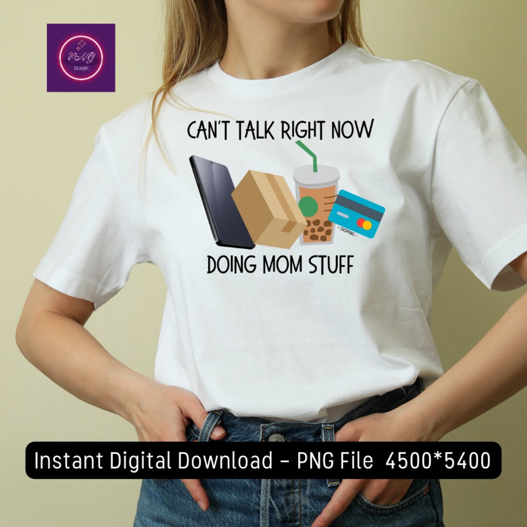 Mom Life : Cant Talk Right Now Doing Mom Stuff PNG - Etsy