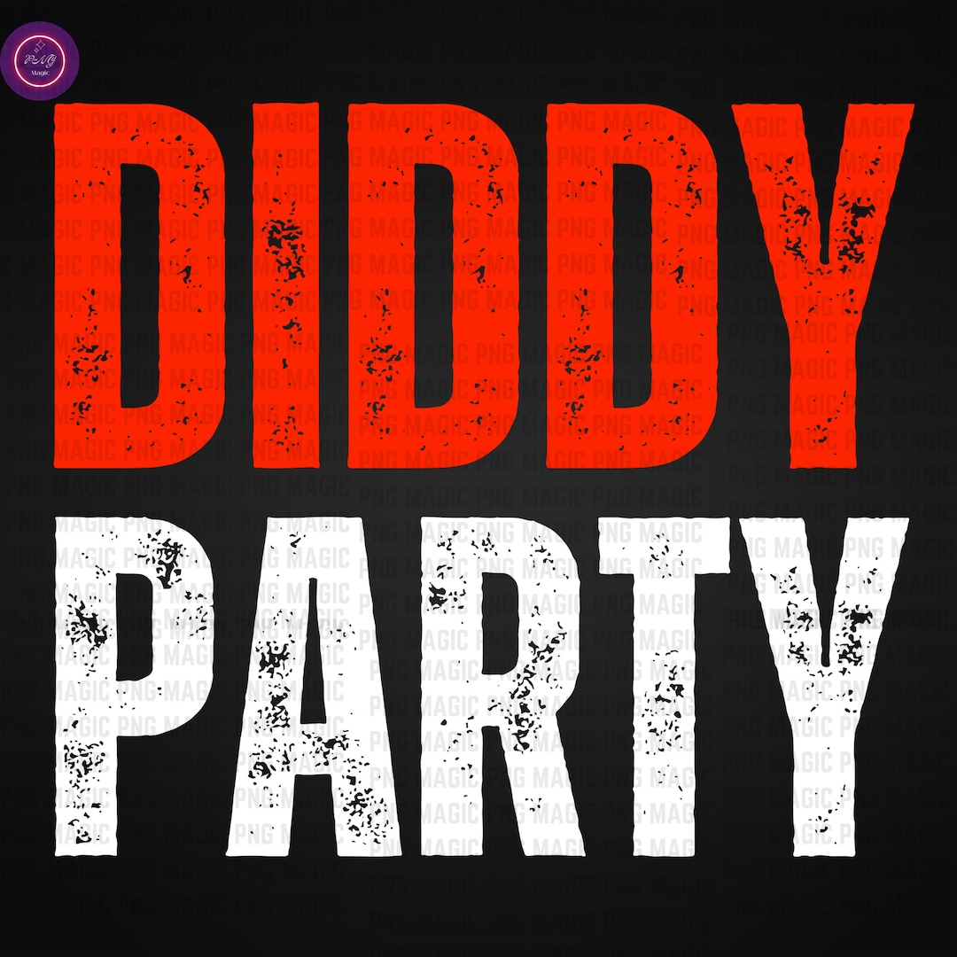 Funny Party Quote PNG Ain't No Party Like A Diddy Party Colorful Party ...
