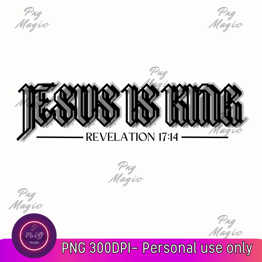 Jesus is King Bible Scripture Quote PNG Christian Vintage King of Kings ...