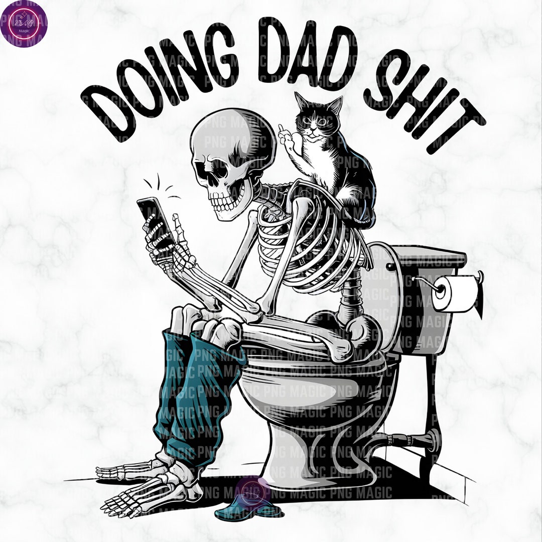 Skeleton Dad PNG Funny Dad Skeleton Dad Life Skeleton Skeleton Doing ...