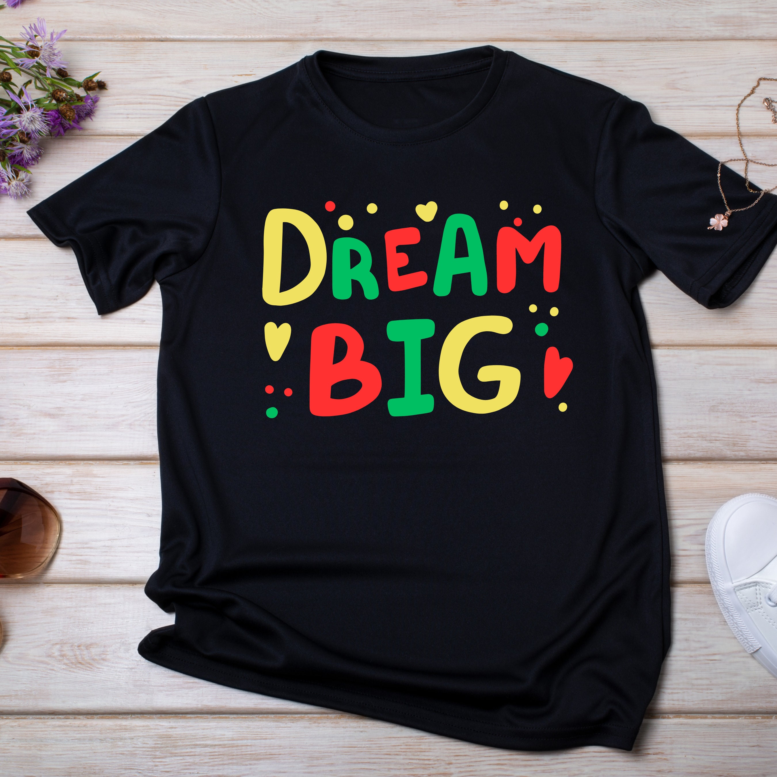 Dream Big Svg, Dream Big Png, Dream Big Svg Png, Dream Big T-shirt ...