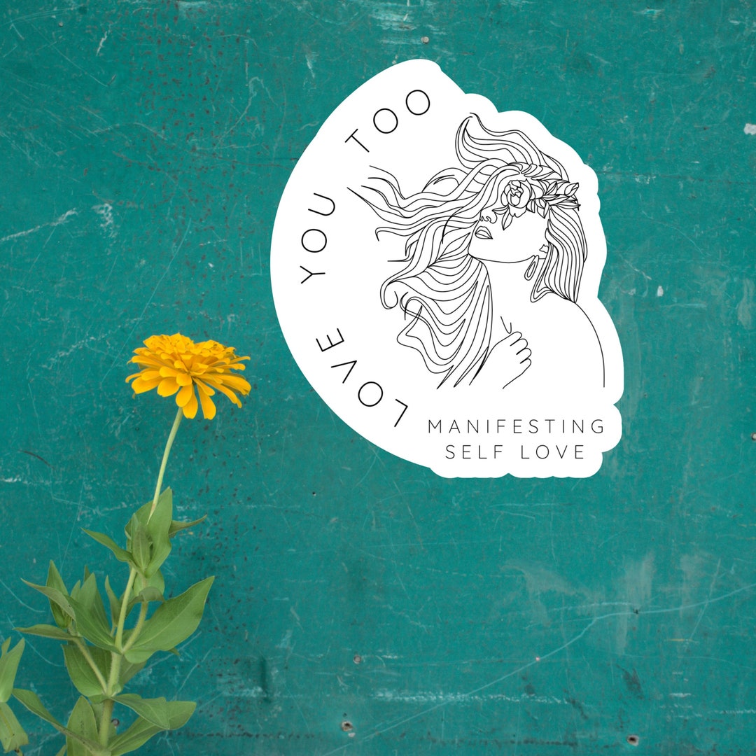 Love You Too Sticker, Mental Health Sticker, Self Love Sticker ...