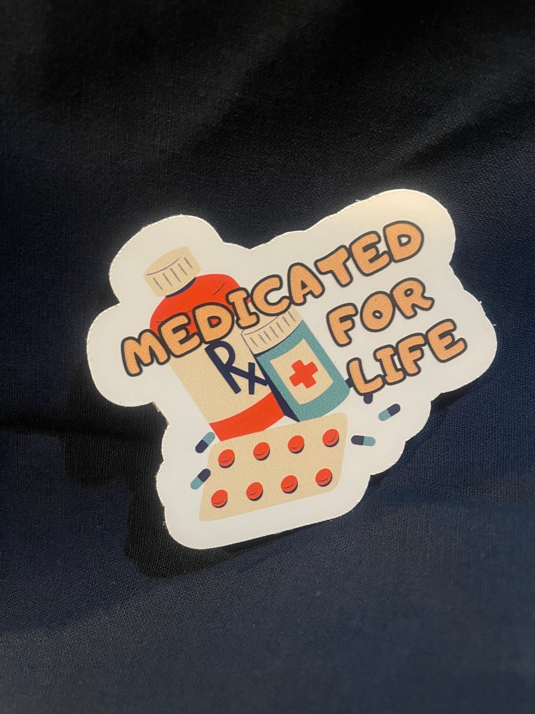 Medicated for Life Sticker, Mental Health Sticker, Psychiatrist Sticker ...