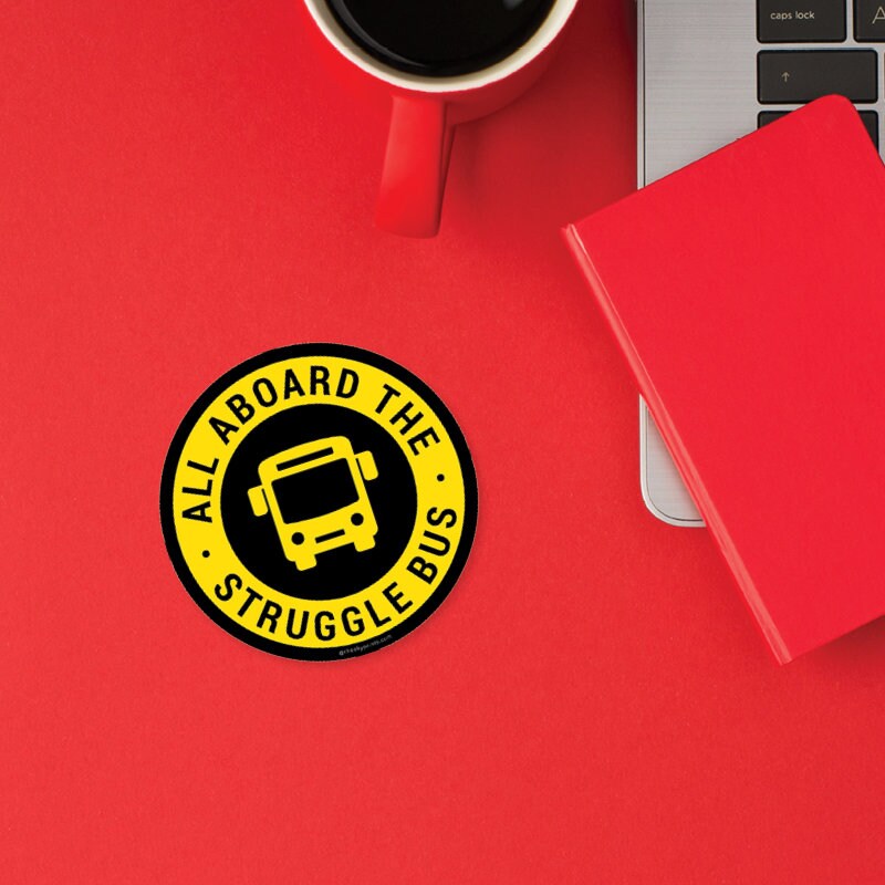 All Aboard the Struggle Bus Decorative Vinyl Sticker - Etsy