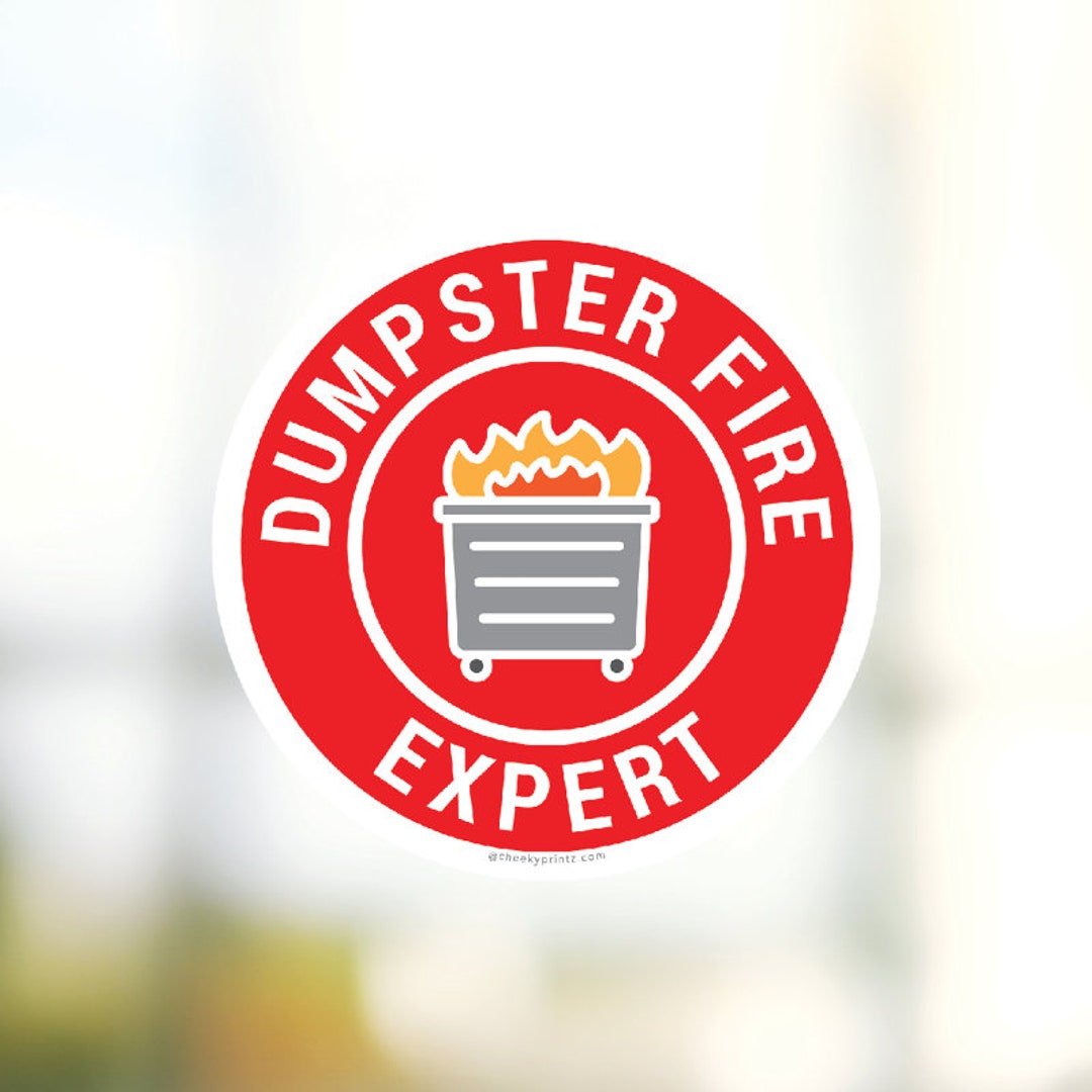 Dumpster Fire Expert Decorative Vinyl Sticker - Etsy