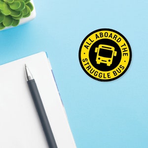 All Aboard the Struggle Bus Decorative Vinyl Sticker - Etsy