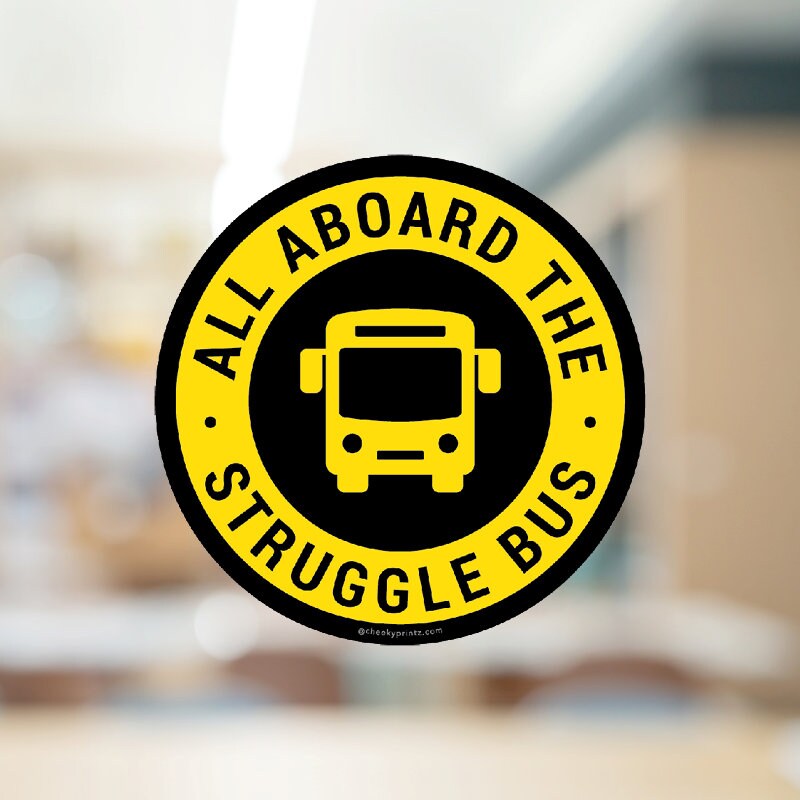 All Aboard the Struggle Bus Decorative Vinyl Sticker - Etsy